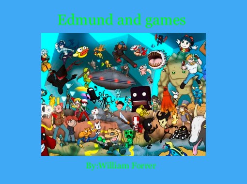 "Edmund and games" - Free stories online. Create books for kids ...