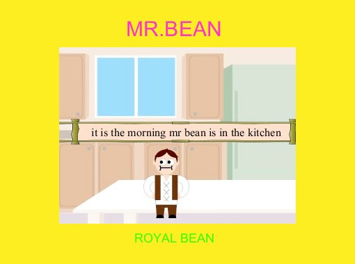 "MR.BEAN" - Free stories online. Create books for kids | StoryJumper
