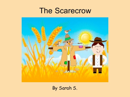 "The Scarecrow" - Free stories online. Create books for kids | StoryJumper