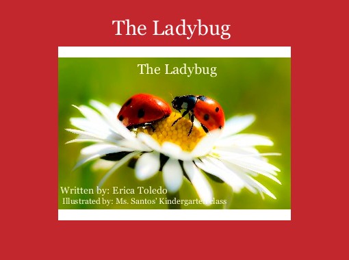 "The Ladybug" - Free Books & Children's Stories Online | StoryJumper