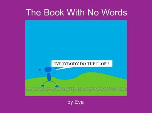 "The Book With No Words" - Free stories online. Create books for kids ...