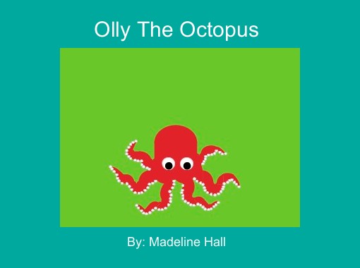"Olly The Octopus" - Free stories online. Create books for kids ...