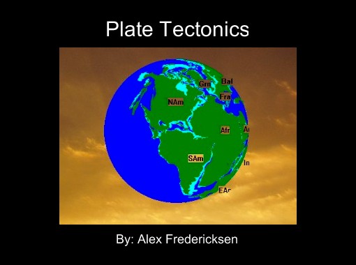 "Plate Tectonics" - Free stories online. Create books for kids ...