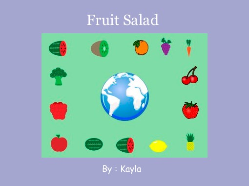 "Fruit Salad" - Free stories online. Create books for kids | StoryJumper