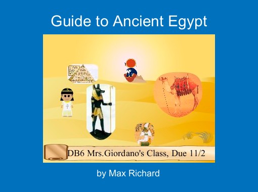"Guide to Ancient Egypt" - Free stories online. Create books for kids ...