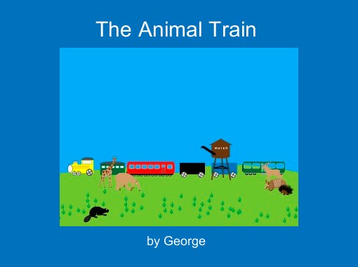 "The Animal Train" - Free stories online. Create books for kids ...