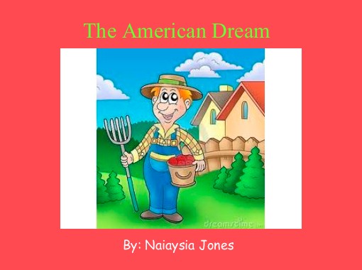 "The American Dream" - Free stories online. Create books for kids ...