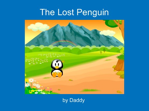 "The Lost Penguin" - Free stories online. Create books for kids ...