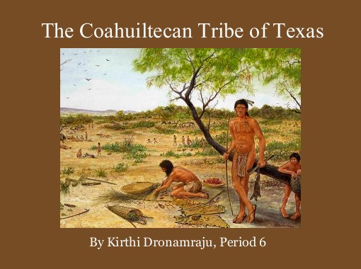 "The Coahuiltecan Tribe of Texas" - Free stories online. Create books ...