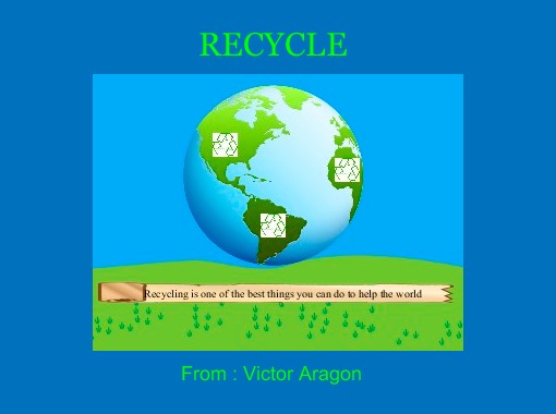 "RECYCLE" - Free stories online. Create books for kids | StoryJumper