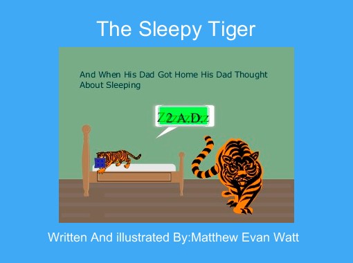 "The Sleepy Tiger" - Free stories online. Create books for kids ...