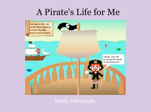 "A Pirate's Life for Me" - Free stories online. Create books for kids ...