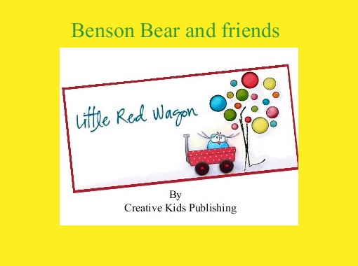 "Benson Bear and friends" - Free stories online. Create books for kids ...