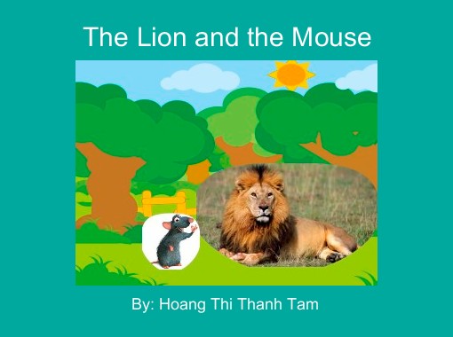 "The Lion and the Mouse" - Free stories online. Create books for kids ...