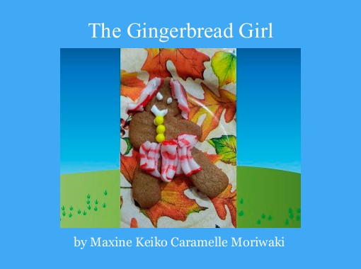 "The Gingerbread Girl" - Free stories online. Create books for kids ...