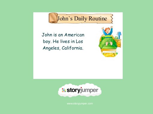 "John`s Daily Routine" - Free stories online. Create books for kids ...