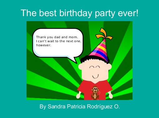 "The best birthday party ever!" - Free stories online. Create books for ...