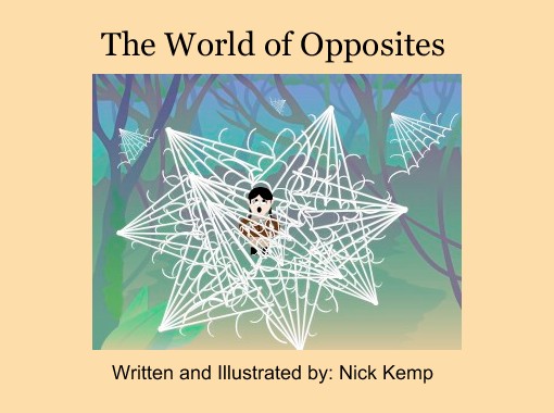 "The World of Opposites" - Free stories online. Create books for kids ...