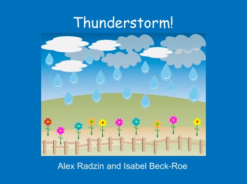 "Thunderstorm!" - Free stories online. Create books for kids | StoryJumper