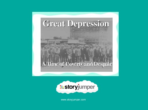 "The Great Depression" - Free stories online. Create books for kids ...