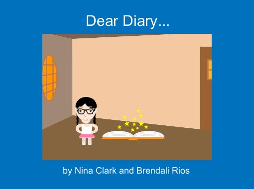 "Dear Diary..." - Free stories online. Create books for kids | StoryJumper