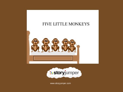 "FIVE LITTLE MONKEYS" - Free stories online. Create books for kids ...