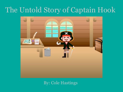 "The Untold Story of Captain Hook" - Free stories online. Create books ...