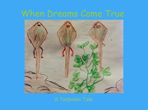 "When Dreams Come True" - Free stories online. Create books for kids ...