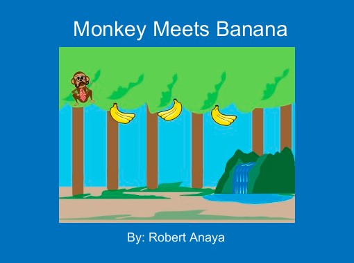 "Monkey Meets Banana" - Free stories online. Create books for kids ...