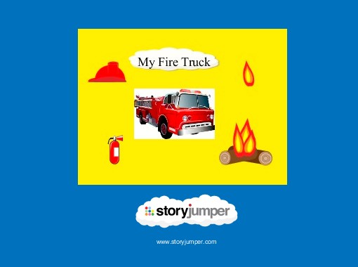 "My Fire Truck" - Free stories online. Create books for kids | StoryJumper