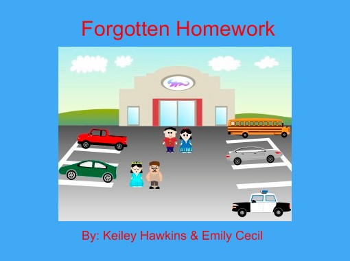 "Forgotten Homework" - Free stories online. Create books for kids ...