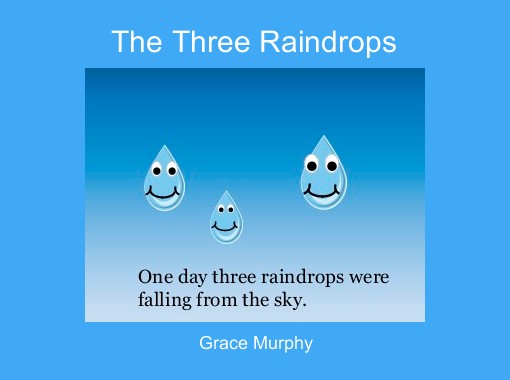 "The Three Raindrops" - Free stories online. Create books for kids ...