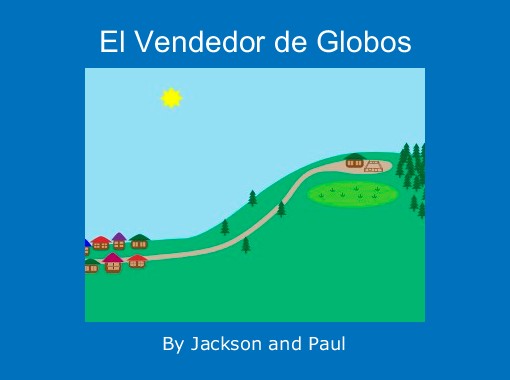 "El Vendedor de Globos" - Free stories online. Create books for kids ...