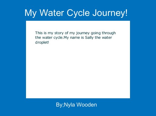 "My Water Cycle Journey!" - Free stories online. Create books for kids ...