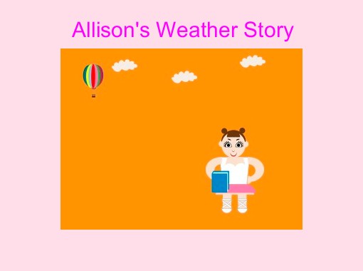 "Allison's Weather Story" - Free stories online. Create books for kids ...