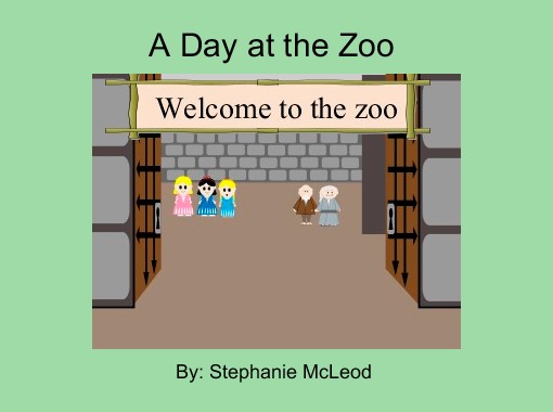 "A Day at the Zoo" - Free stories online. Create books for kids ...