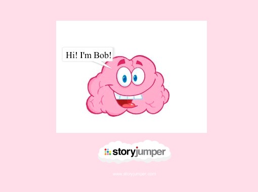 "Bob the Brain" - Free stories online. Create books for kids | StoryJumper