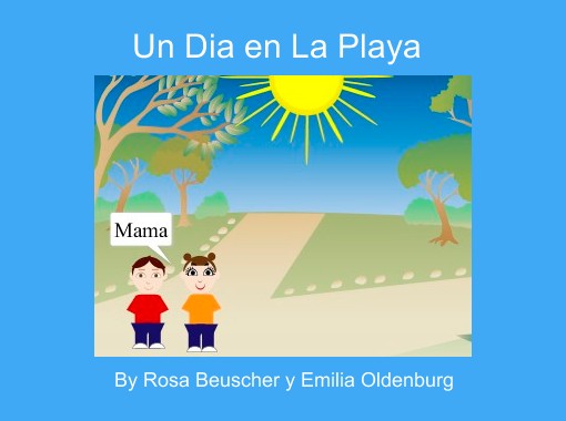 "Un Dia en La Playa" - Free stories online. Create books for kids ...