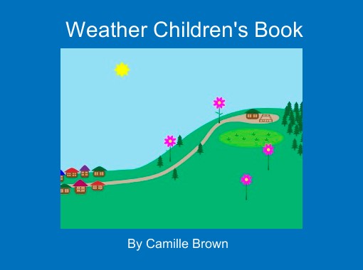 "Weather Children's Book" - Free stories online. Create books for kids ...