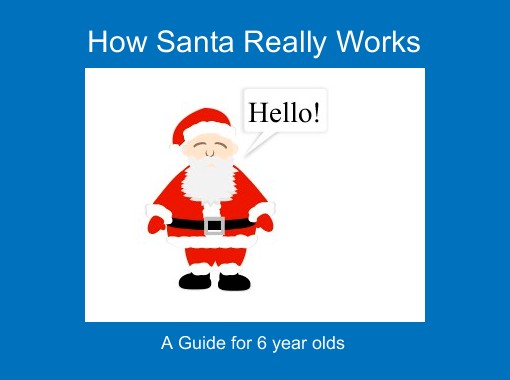 "How Santa Really Works" - Free stories online. Create books for kids ...