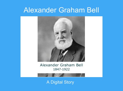 "Alexander Graham Bell" - Free stories online. Create books for kids ...