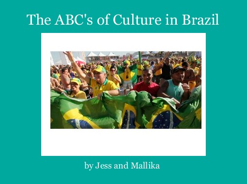 "The ABC's of Culture in Brazil" - Free stories online. Create books ...