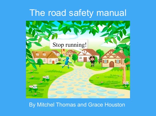 "The road safety manual" - Free stories online. Create books for kids ...
