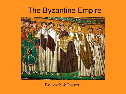 "The Byzantine Empire" - Free stories online. Create books for kids ...