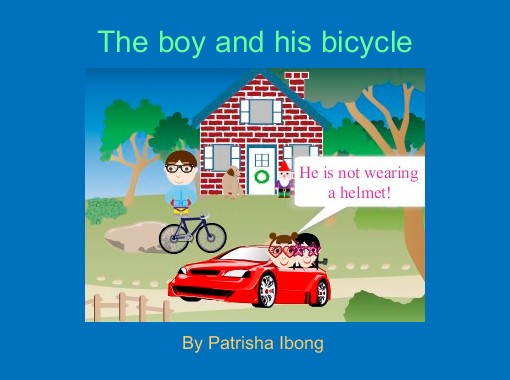 "The boy and his bicycle" - Free stories online. Create books for kids ...