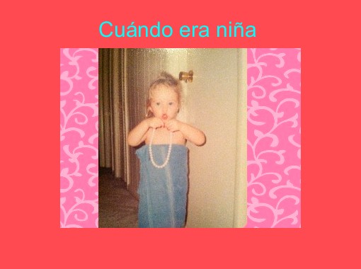 "Cuándo era niña" - Free stories online. Create books for kids ...