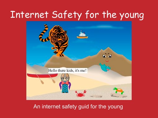 "Internet Safety for the young" - Free stories online. Create books for ...