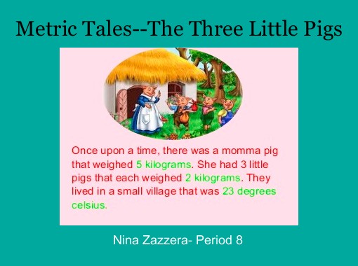 "Metric Tales--The Three Little Pigs" - Free stories online. Create ...