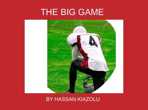 "THE BIG GAME" - Free stories online. Create books for kids | StoryJumper