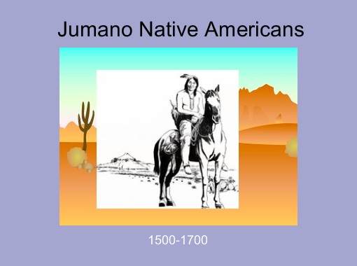 "Jumano Native Americans" - Free stories online. Create books for kids ...